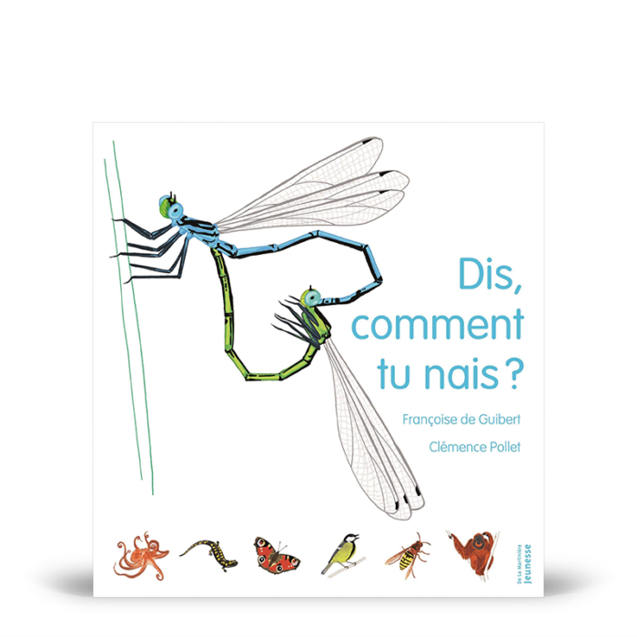 Dis, comment tu nais ? - My 365