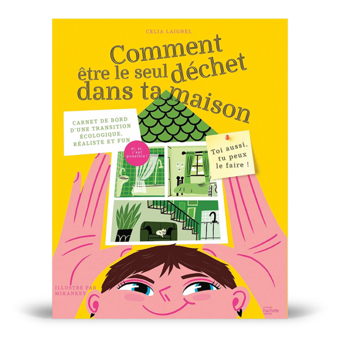 Comment être le seul déchet dans ta maison - My 365
